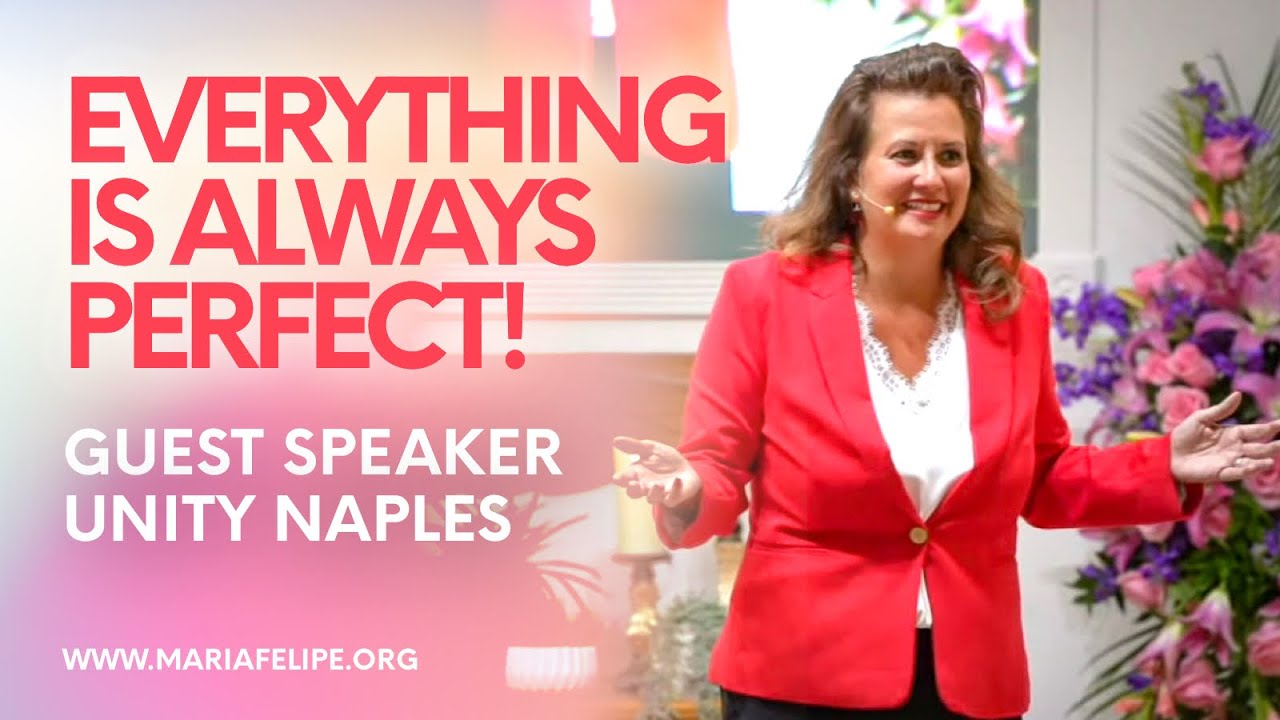 Everything is Always Perfect! • Unity Naples • Maria Felipe - YouTube