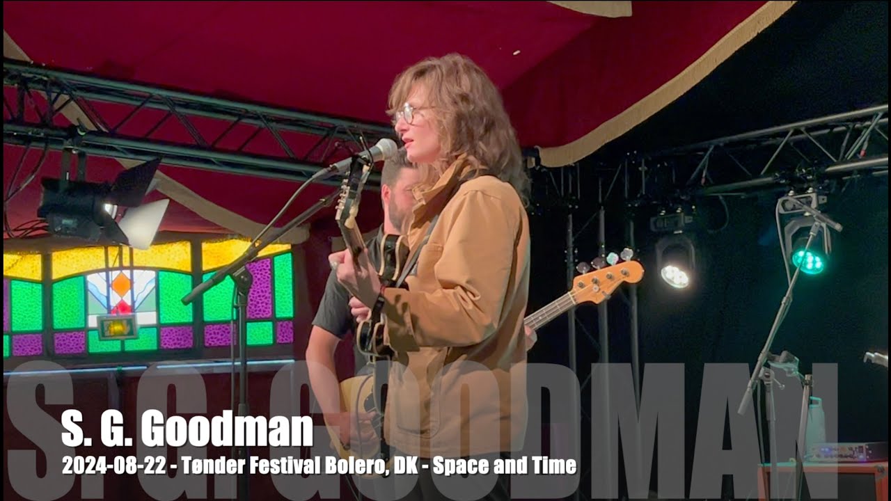 S. G. Goodman - Space and Time - 2024-08-22 - Tønder Festival Bolero ...
