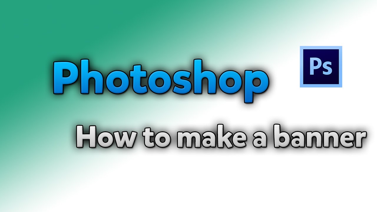 "How to make a banner" | Photoshop 01 | Luubbi - YouTube