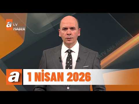 atv Ana Haber | 1 Nisan 2026
