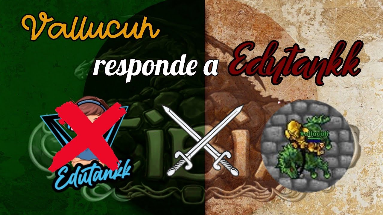 VALLUCO RESPONDE A EDUTANKK | VALLUCO RESPONDS TO EDUTANKK | Tibia ...