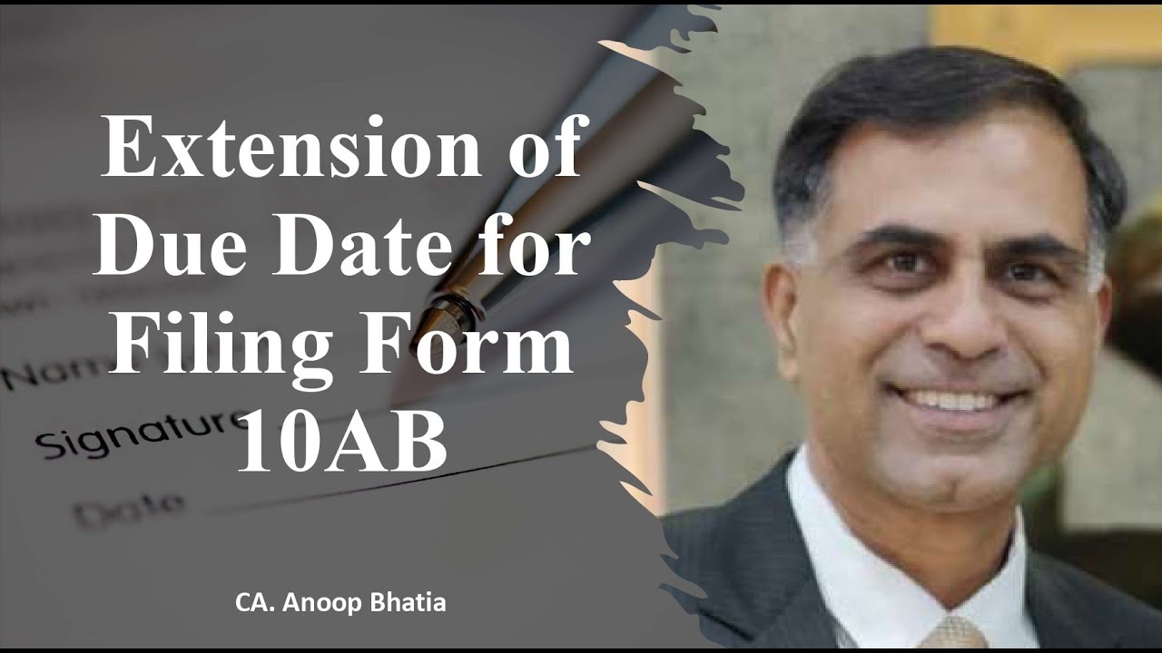 Extension of Due Date for Filing Form 10AB #10AB - YouTube