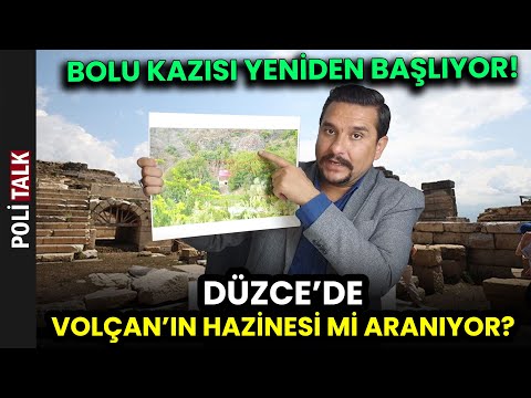 BOLU KAZISI YENİDEN BAŞLIYOR! Düzce'de Volçan Hazinesi Mi Aranıyor?