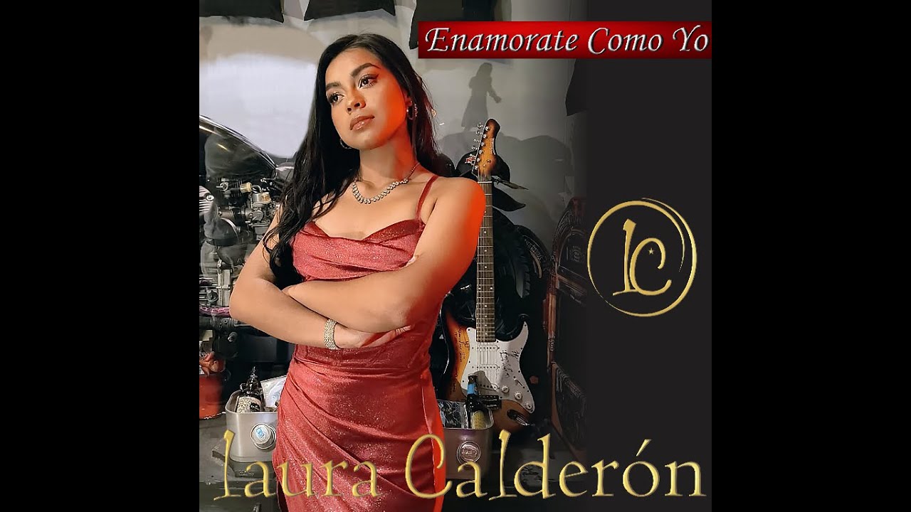 Laura Calderón ENAMORATE COMO YO - YouTube
