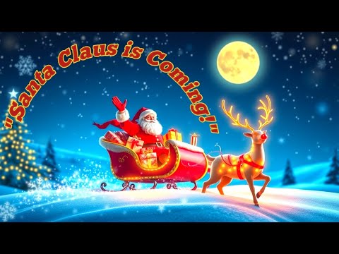 "Santa Claus is Coming - Magical Christmas Poem for Kids | Merry Go ...