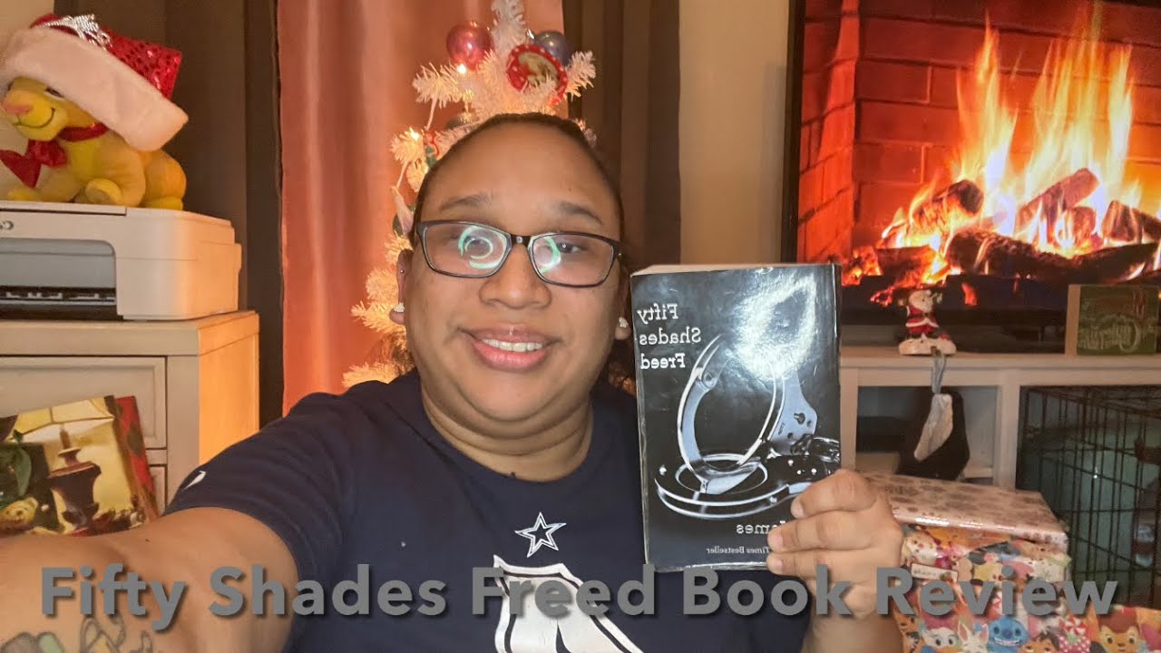 Fifty Shades Freed Book Review - YouTube