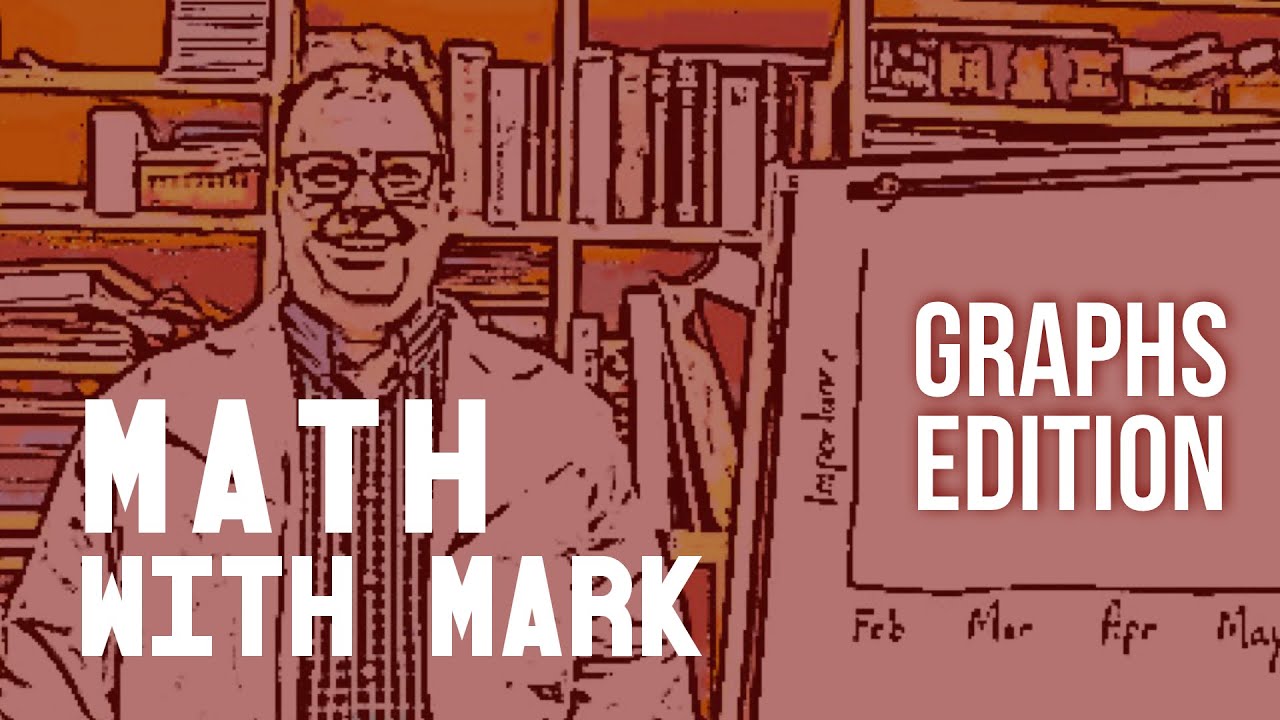 Math with Mark - Graphs Edition - YouTube