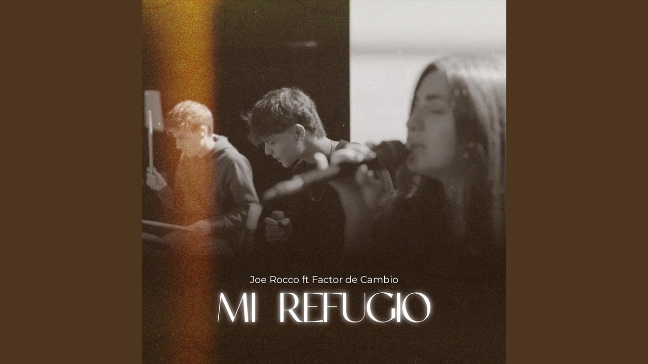 Joel Rocco - Mi Refugio (Versión Acústica) (feat. Factor de Cambio ...