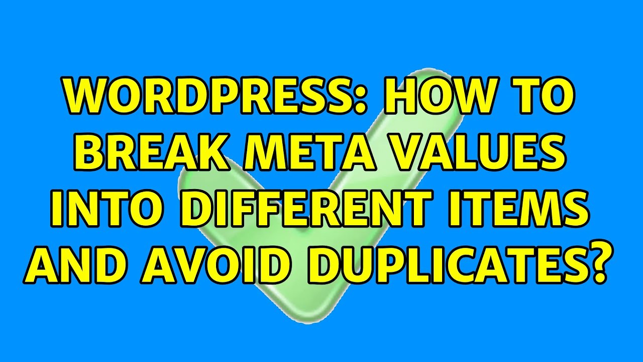 Wordpress: How to break meta values into different items and avoid ...