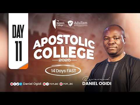APOSTOLIC COLLEGE || THE APOSTLE IN THE PUBLIC PLACE || DAY 11 || REV. DANIEL OGIDI || 18/06/2026
