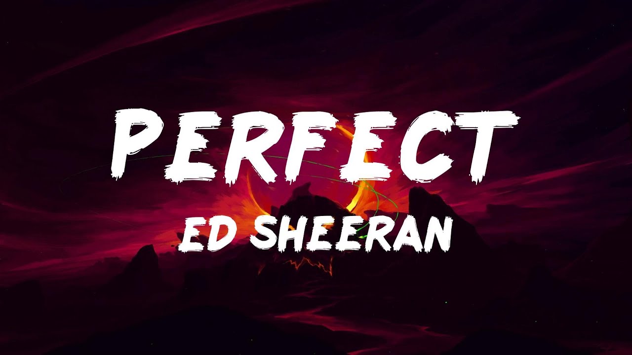 ed sheeran - perfect (video lyrics) - YouTube