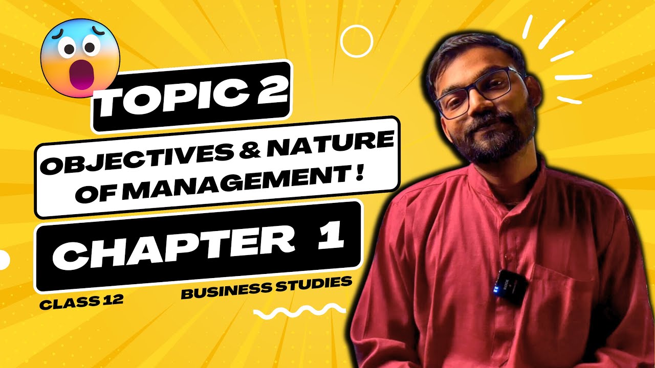 Objectives and Nature of Management | Class 12 | Business Studies ...