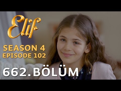 Elif 662. Bölüm | Season 4 Episode 102