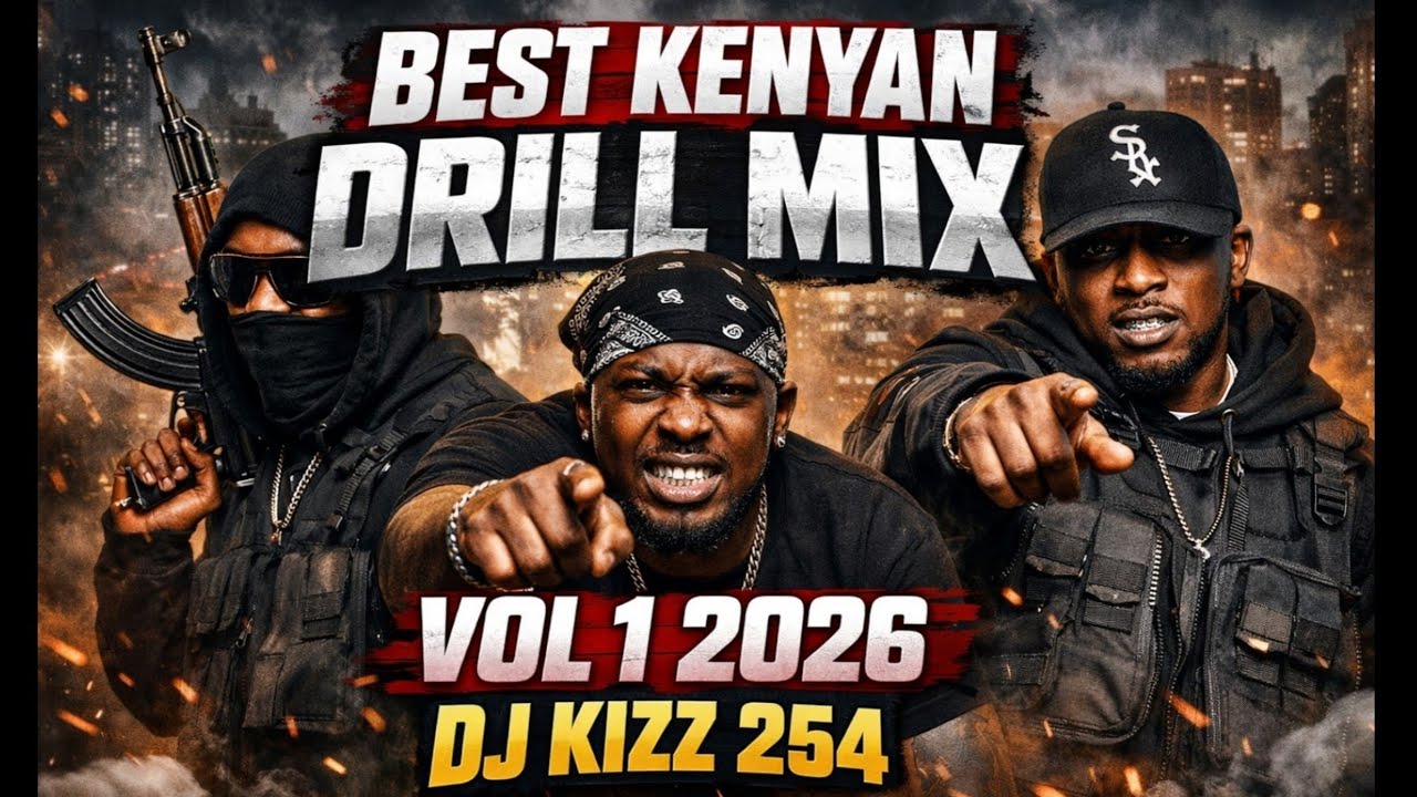 BEST KENYAN DRILL MIX VOL 1. 2026 | DJ KIZZ 254 - YouTube