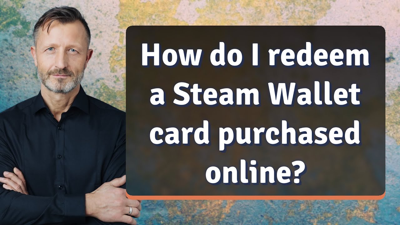 How do I redeem a Steam Wallet card purchased online? - YouTube