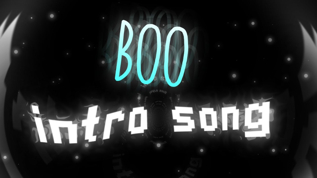 boo - Intro Song - YouTube