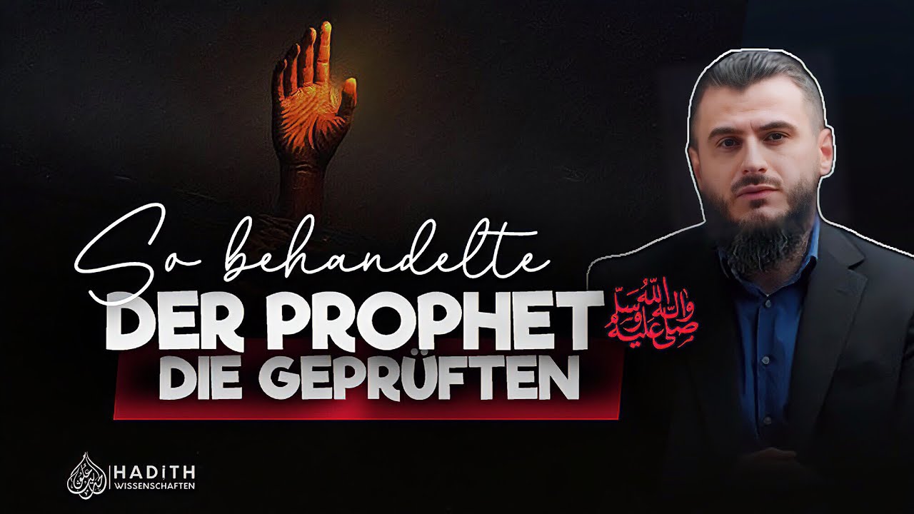 Trost und Hoffnung – Wie der Prophet ﷺ Menschen in schweren Zeiten ...