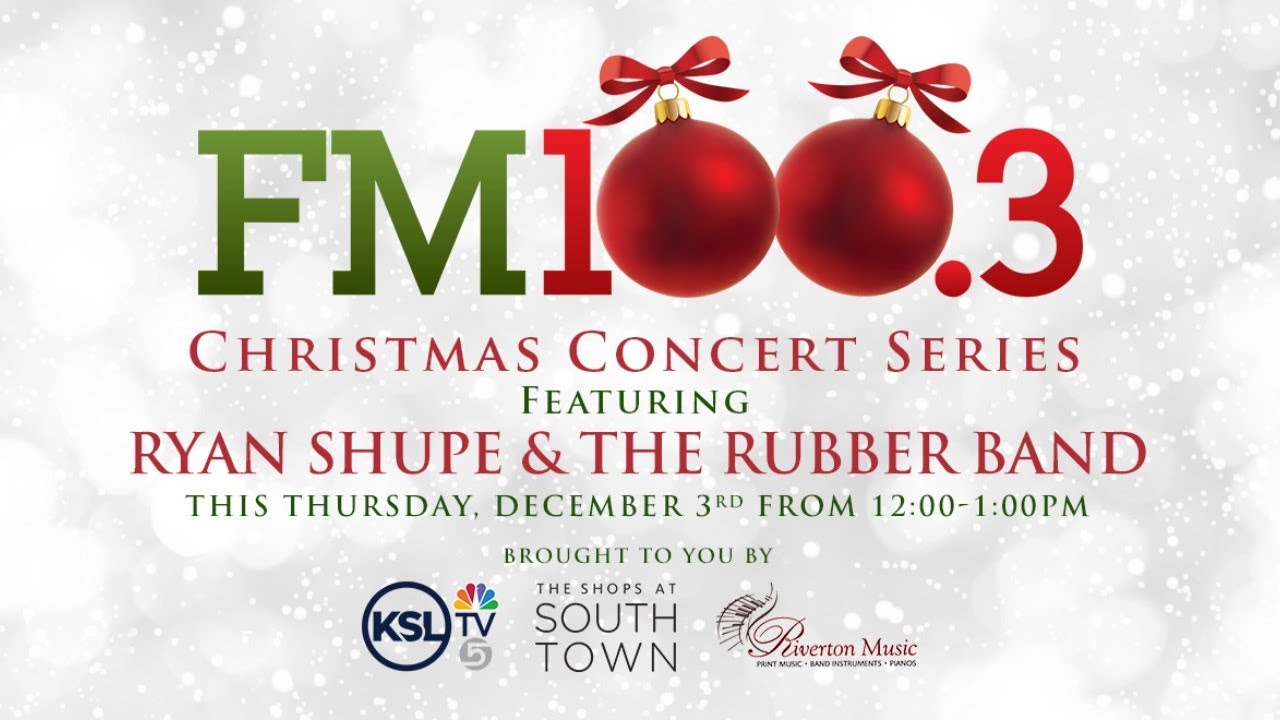FM100.3 Christmas Concert Series Featuring Ryan Shupe & The Rubberband ...