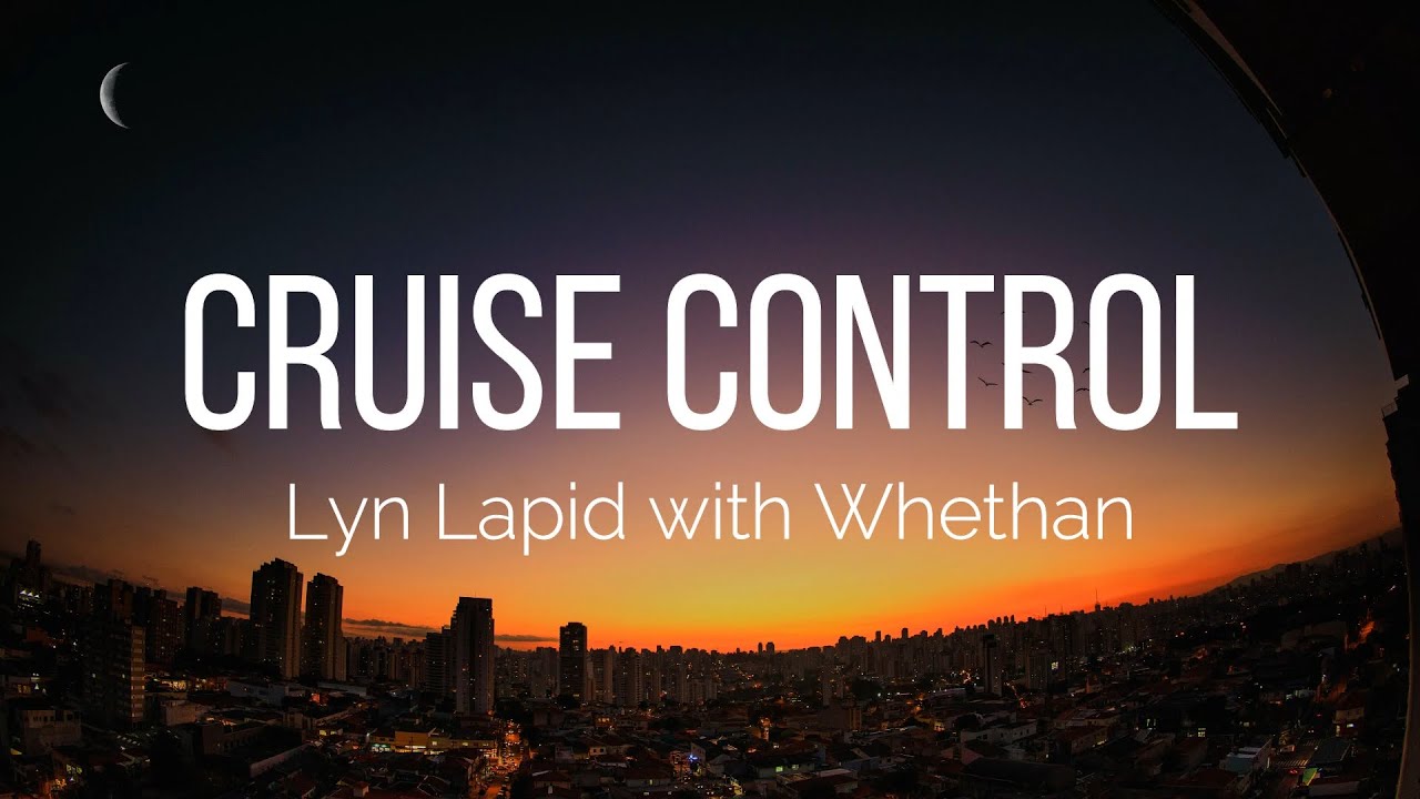 Lyn Lapid - Cruise Control (Lyrics) feat. Whethan - YouTube