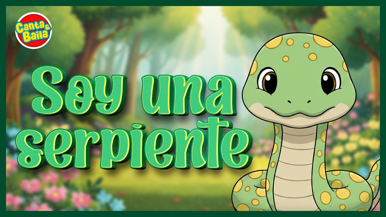 SOY UNA SERPIENTE | Canción infantil | Canta y Baila | Musica para ...