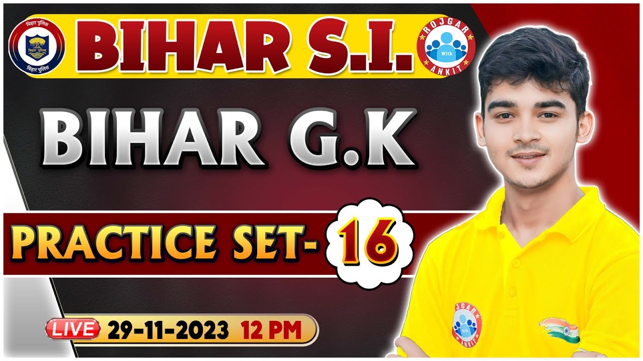 बिहार दरोगा भर्ती 2023 | Bihar Police SI Practice Set 16, Bihar GK PYQ ...