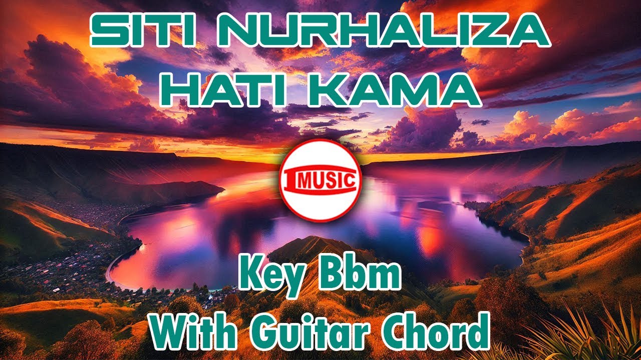 Siti Nurhaliza - Hati Kama [Key Bbm - Guitar Chord] - YouTube