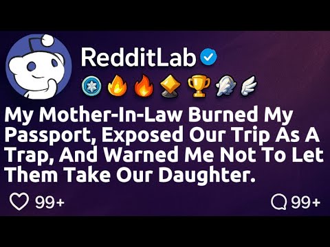 [FULL STORY] My mother-in-law burned my passport in front of me just ...