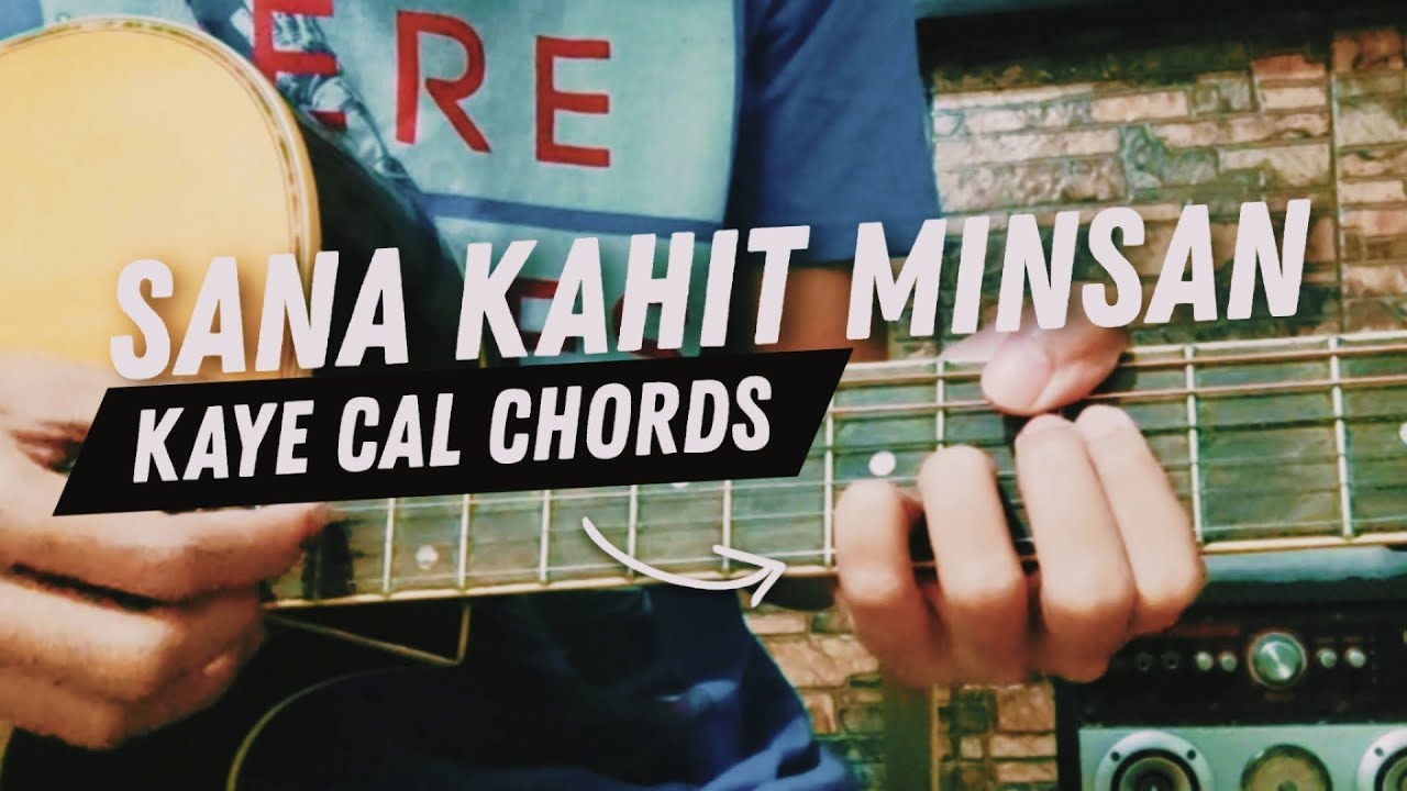 Sana Kahit Minsan - Kaye Cal Guitar Tutorial - YouTube