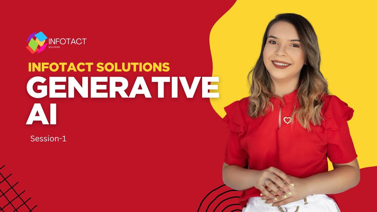 Generative AI Training Session-1 || Infotact Solutions - YouTube