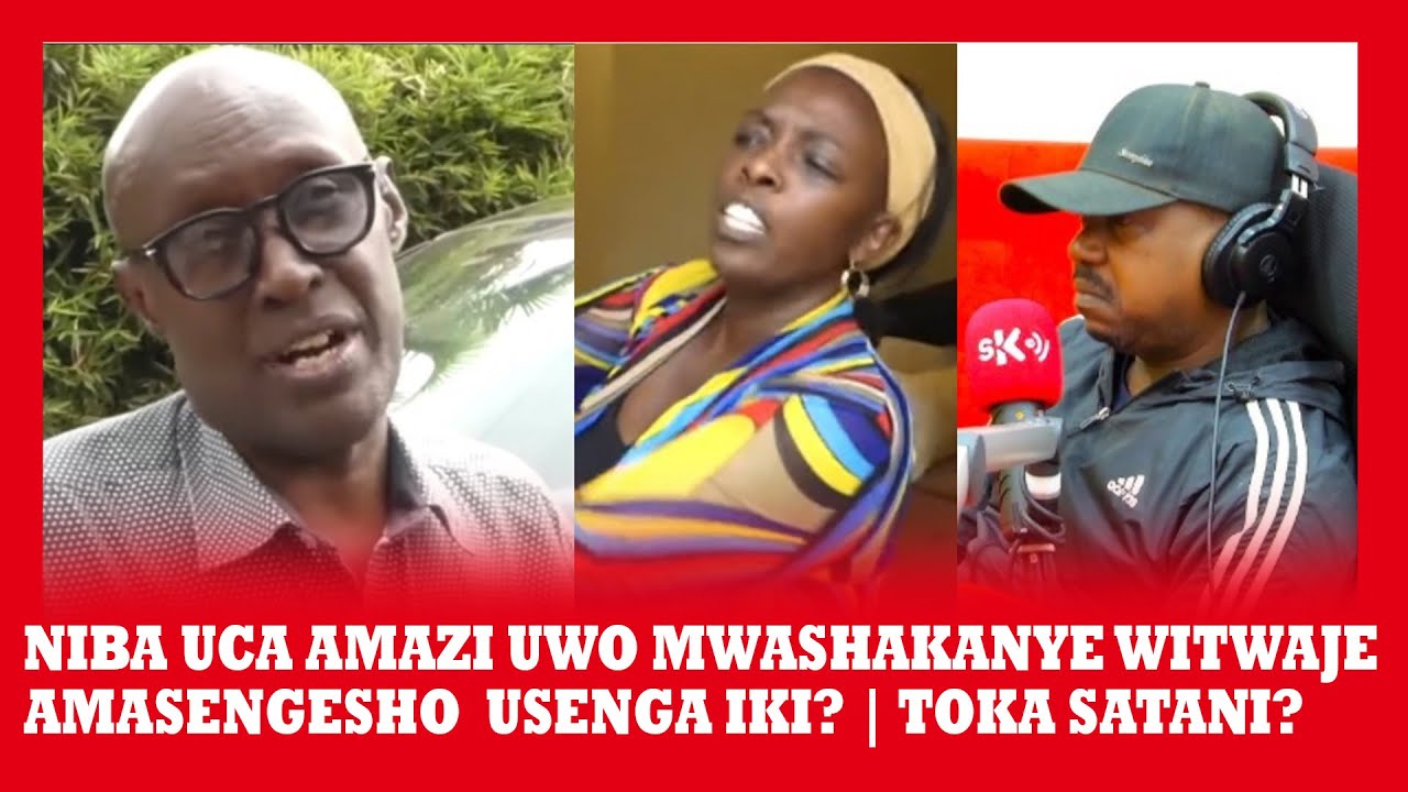 NIBA UCA AMAZI UWO MWASHAKANYE WITWAJE AMASENGESHO USENGA IKI? | TOKA ...
