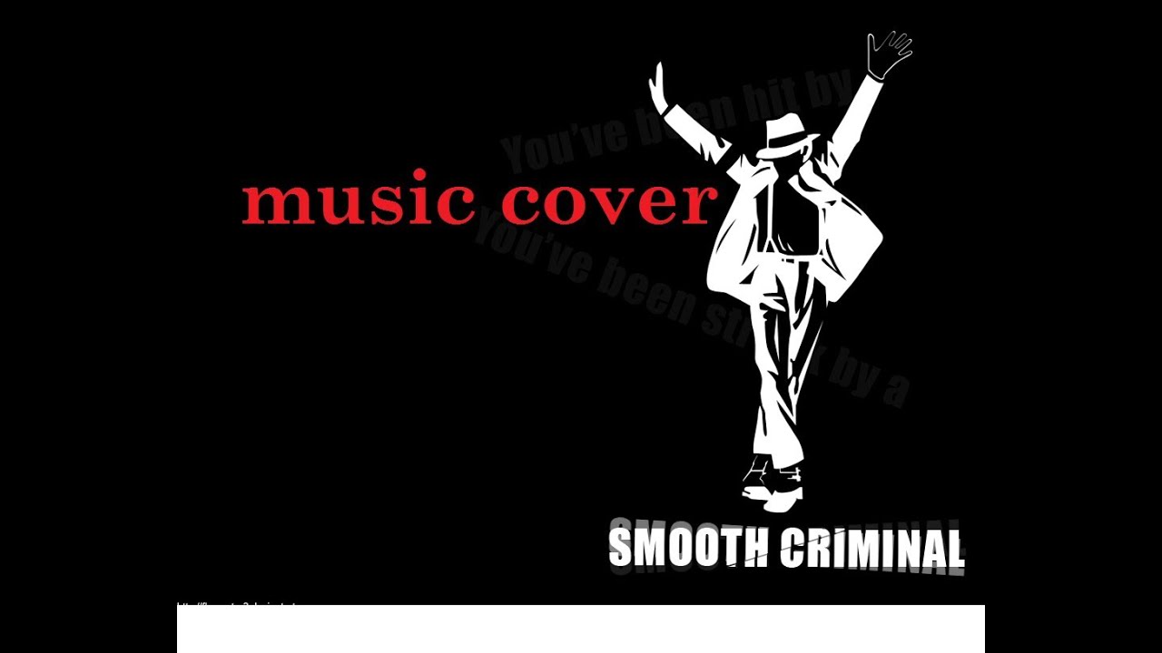 Michael Jackson-Smooth Criminal music cover moonwalker Version (Garage ...