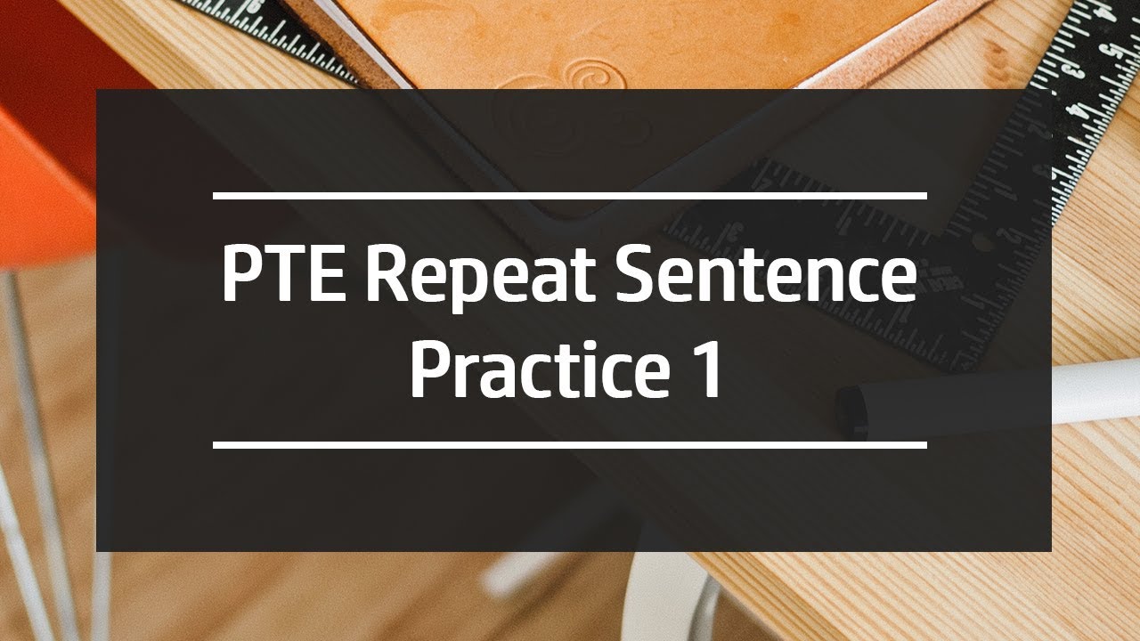 PTE Repeat Sentence Practice 1 with Answers - YouTube