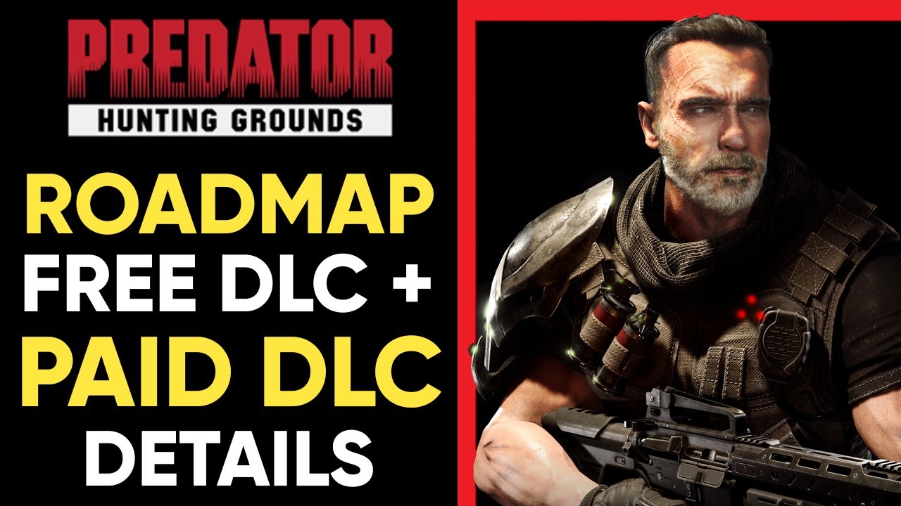 Predator Hunting Grounds ROADMAP RELEASED! - PAID And FREE DLC DETAILS ...