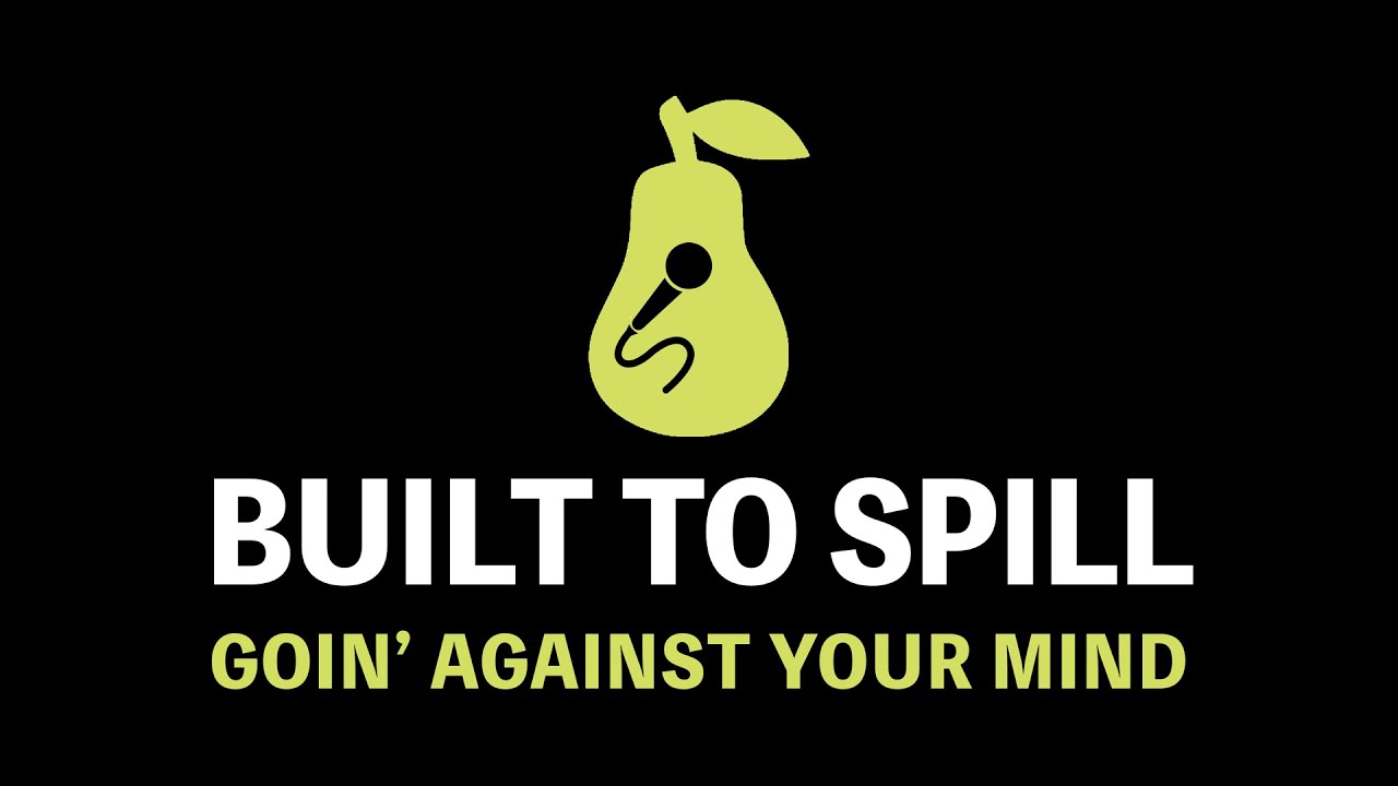 Built to Spill - Goin' Against Your Mind (Karaoke) - YouTube