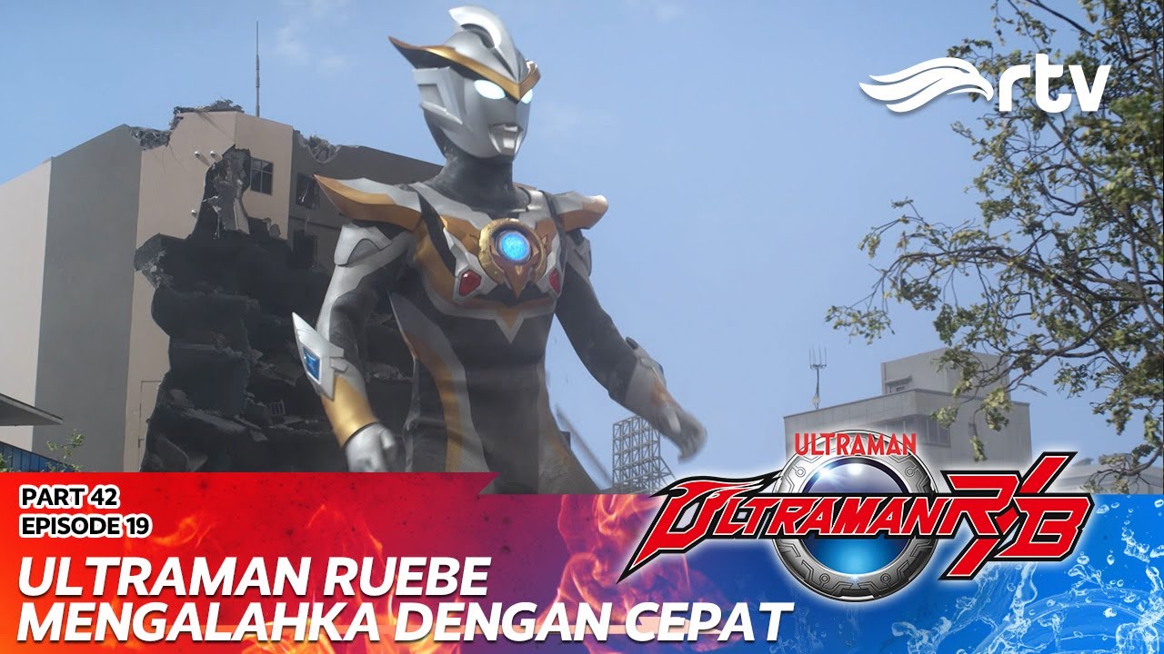 ULTRAMAN R/B RTV: Ultraman Ruebe Kalahkan Dia Dengan Cepat! - YouTube