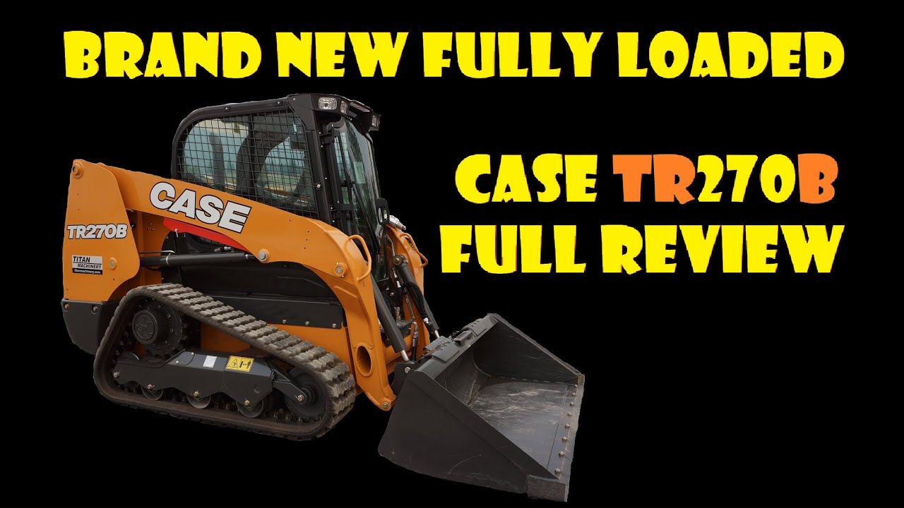 2021 CASE TR270B SkidSteer / Skid Steer ALL THE OPTIONS Full Review ...