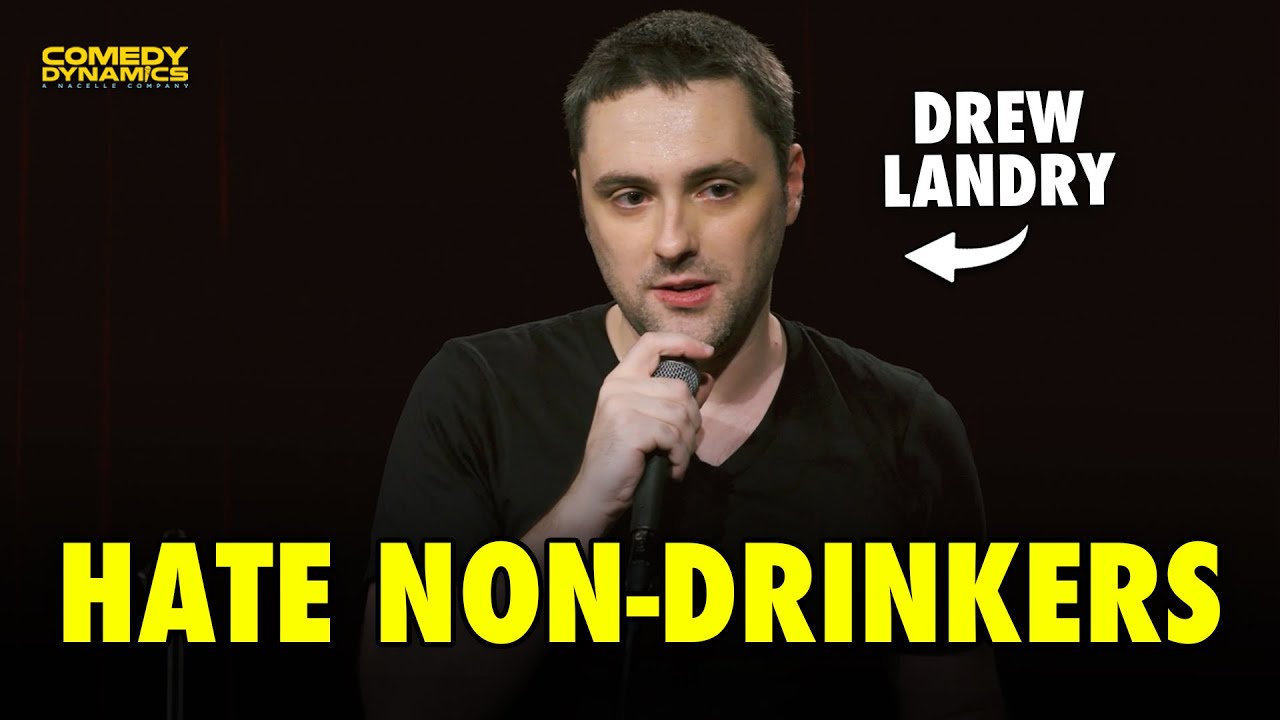 Hating Non-Drinkers - Drew Landry - YouTube