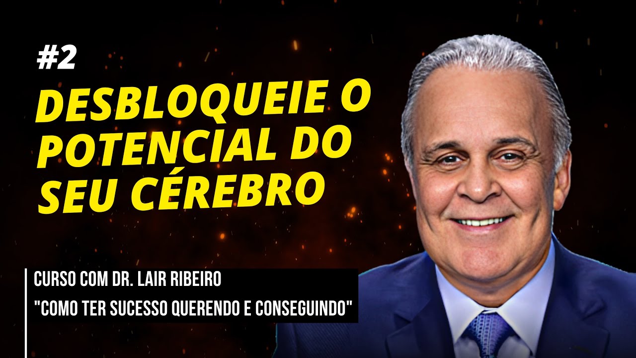 CURSO DR. LAIR RIBEIRO #2| COMO TER SUCESSO - YouTube