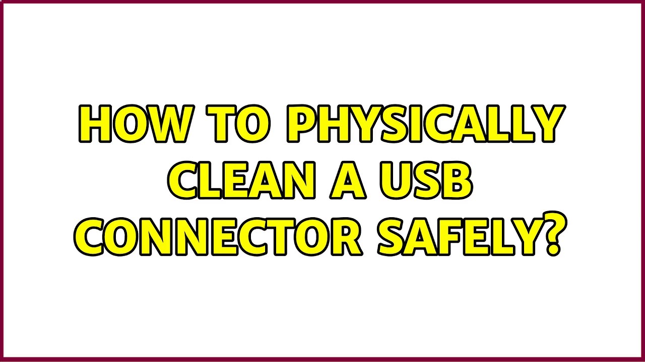 How to physically clean a USB connector safely? (5 Solutions!!) - YouTube