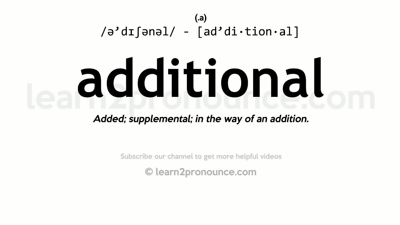 Pronunciation of Additional | Definition of Additional - YouTube