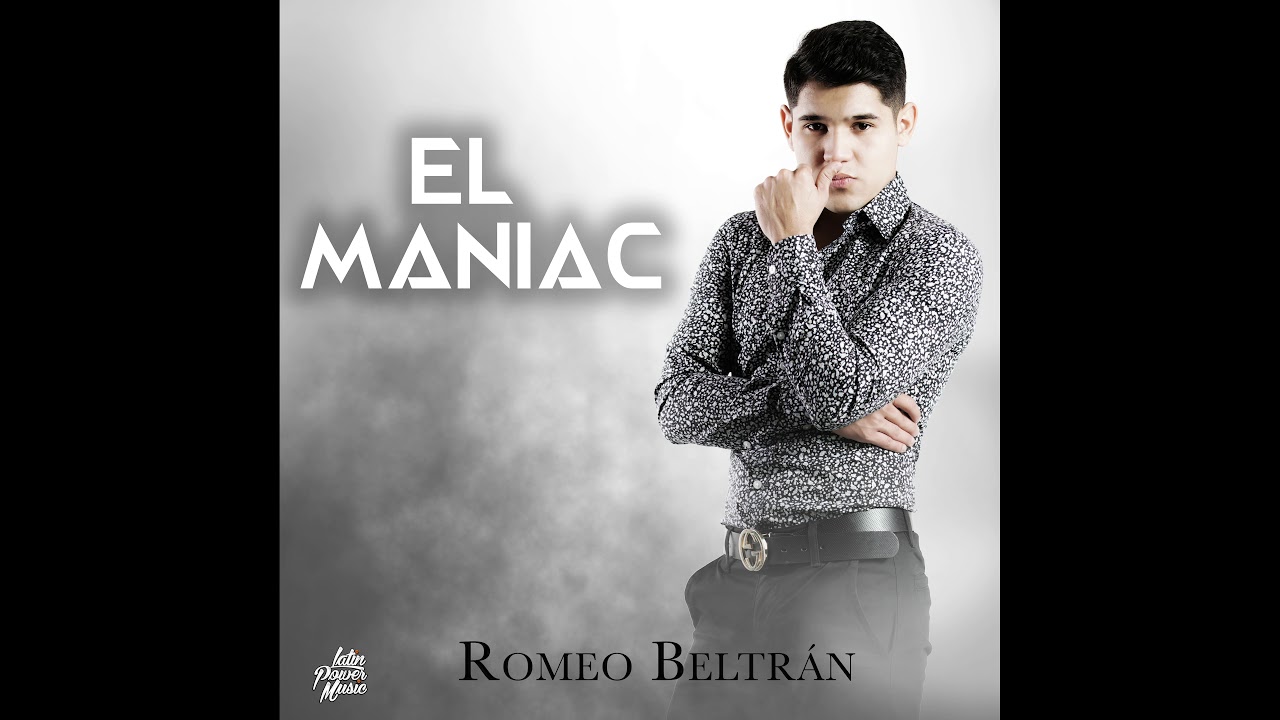 El Maniac - Romeo Beltrán - YouTube