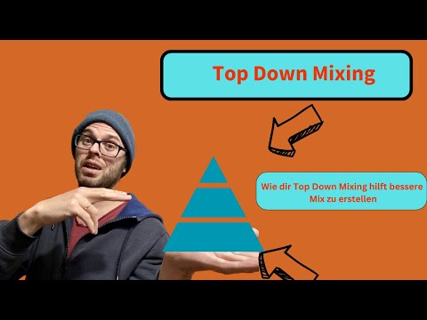 3 Gründe warum du mit Top Down Mixing bessere Songs  mixen wirst.