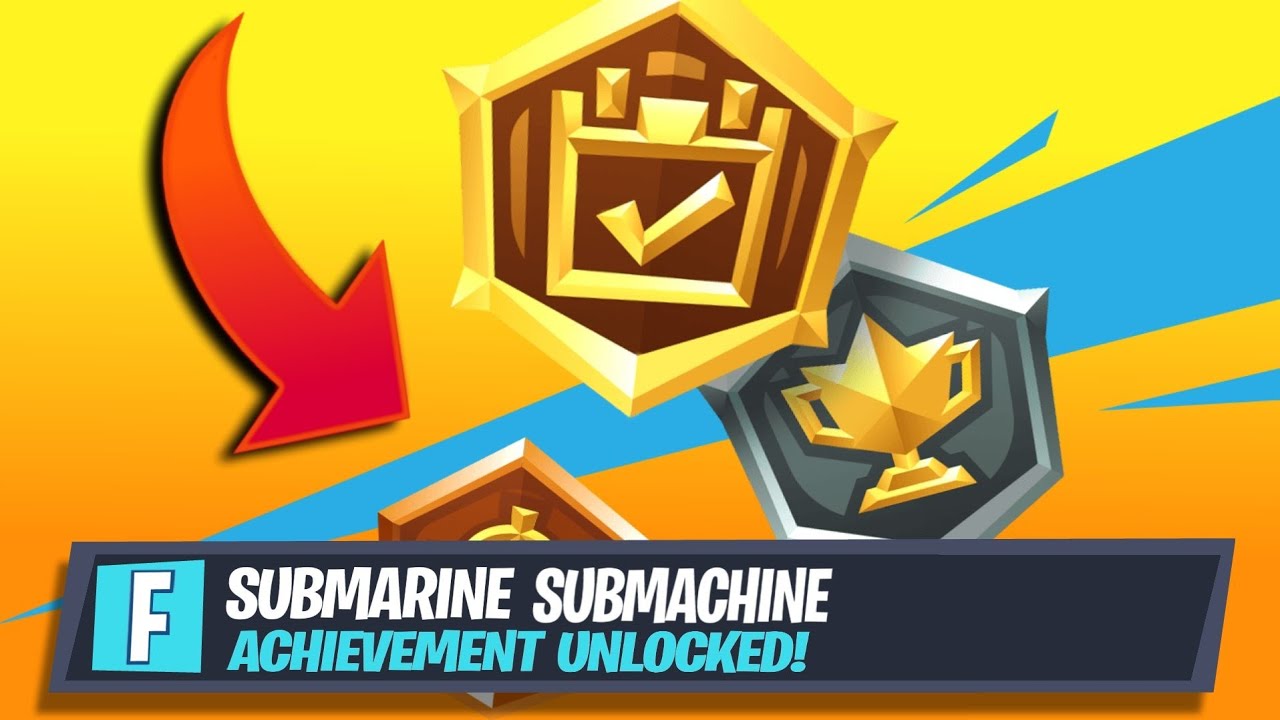 How To Do The "Submarine Submachine" Achievement (Fortnite Battle ...