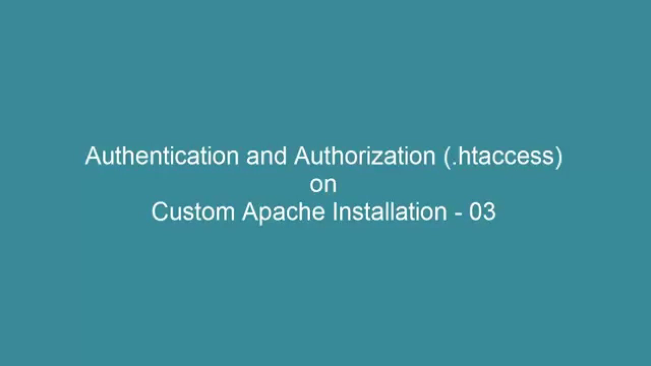Authentication And Authorization Htaccess On Custom Apache Installation 04 Youtube