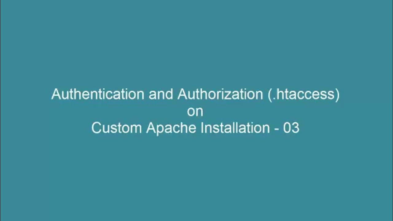 Authentication and Authorization (.htaccess) on Custom Apache Installation - 04 - YouTube