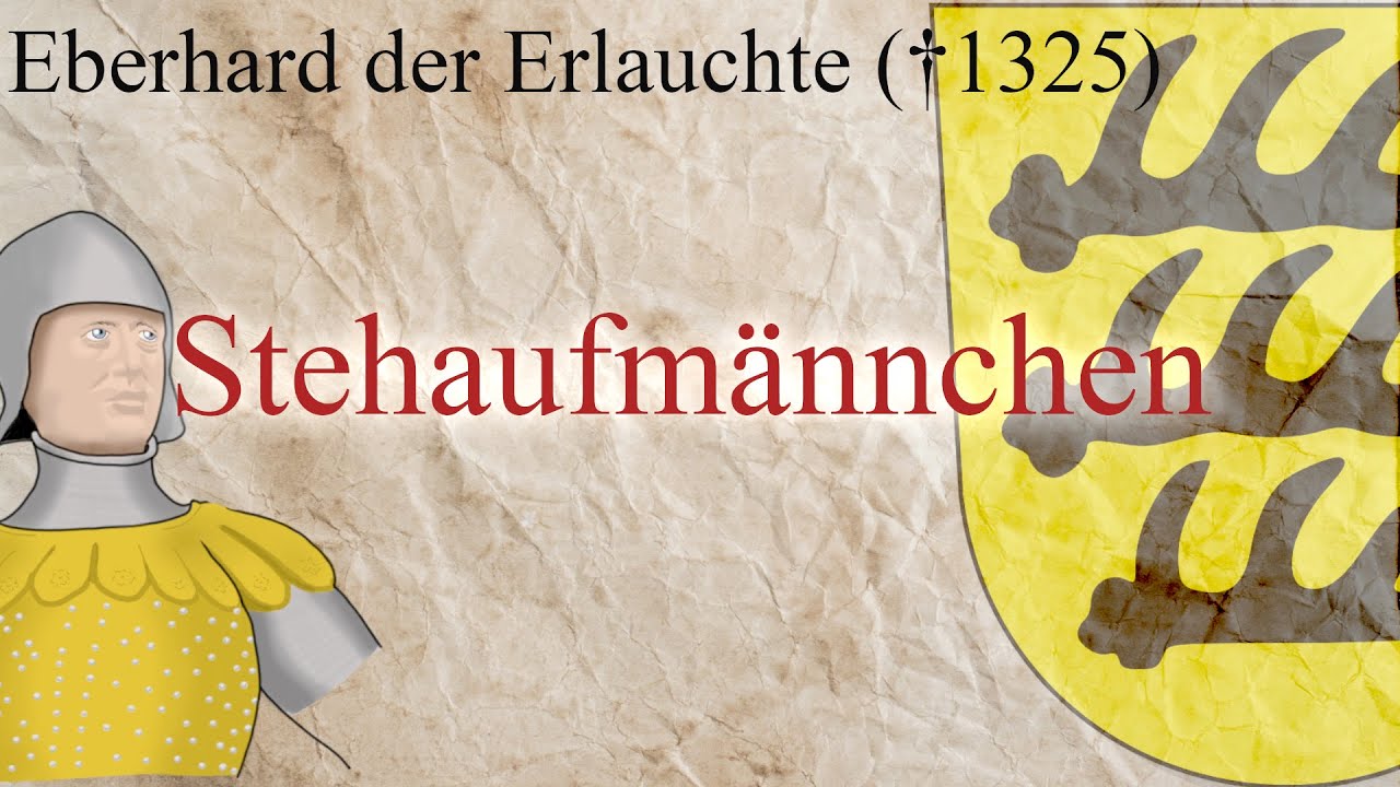 Eberhard der Erlauchte (gest. 1325) - Stehaufmännchen - YouTube