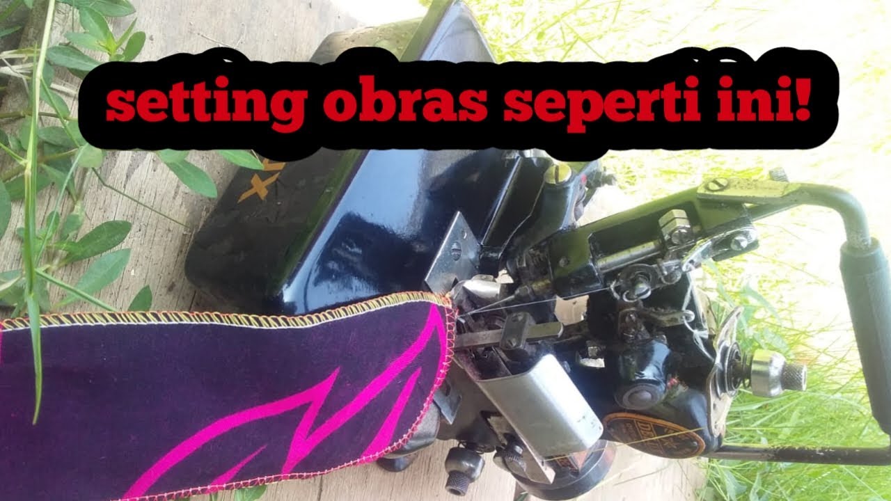 CARA MENGATASI MESIN OBRAS TIDAK BISA MENGANYAM, SOLUSI MESIN OBRAS TIDAK MENGANYAM - YouTube