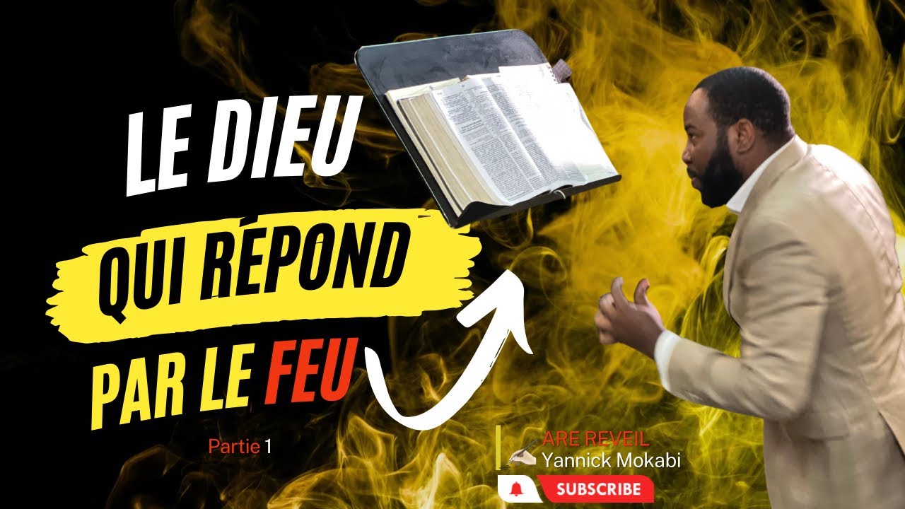Le Dieu qui répond par le feu (1) Yannick Mokabi - ARE REVEIL - YouTube