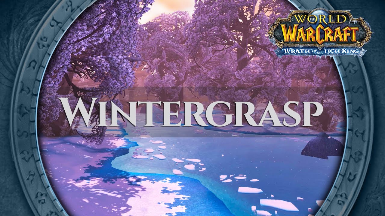 Wintergrasp - Music & Ambience | World of Warcraft Wrath of the Lich ...