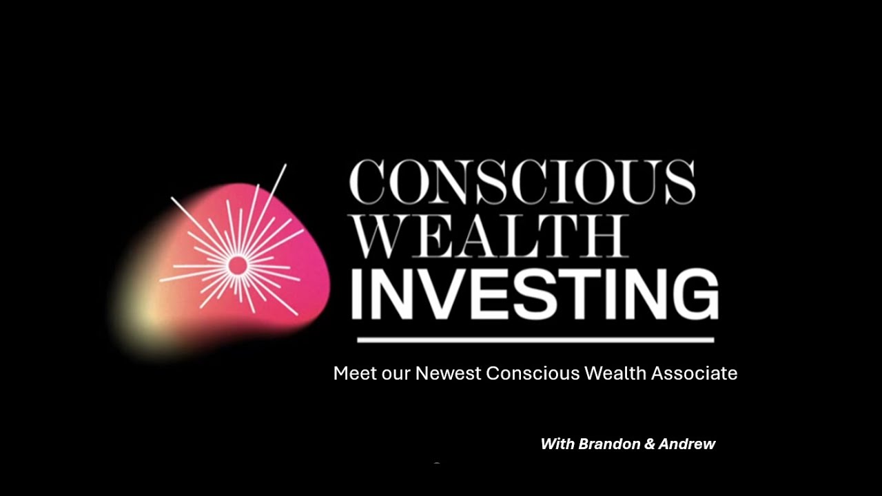 Meet our Newest Conscious Wealth Associate - YouTube